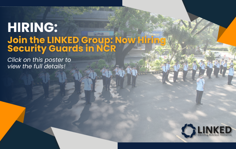 Join the Linked Group: Now Hiring Security Guards in NCR