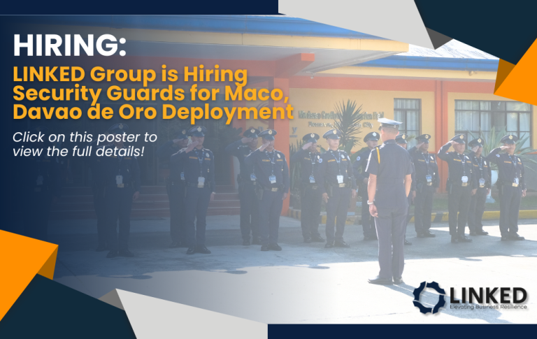 LINKED Group is Hiring Security Guards for Maco, Davao de Oro